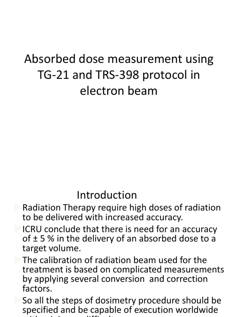 Absorbed Dose Measurement Using TG-21 and TRS-398 Protocol in Electron ...