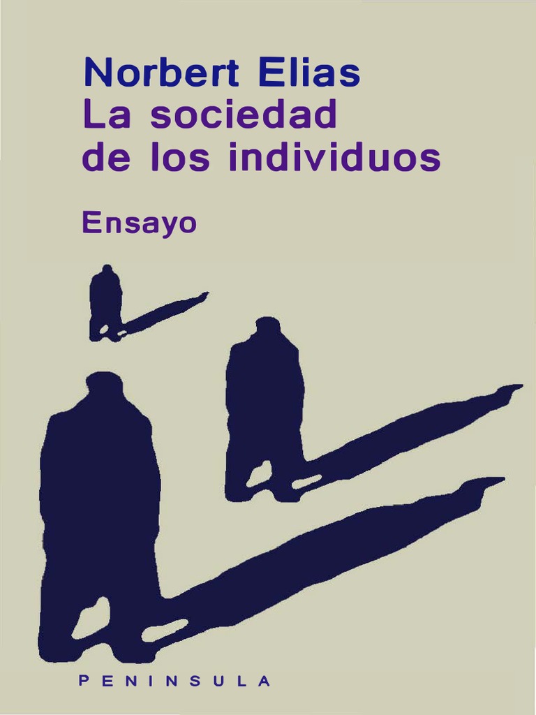 17 51 Norbert Elias La Sociedad de Los Individuos 1 84 | PDF | Sociedad ...