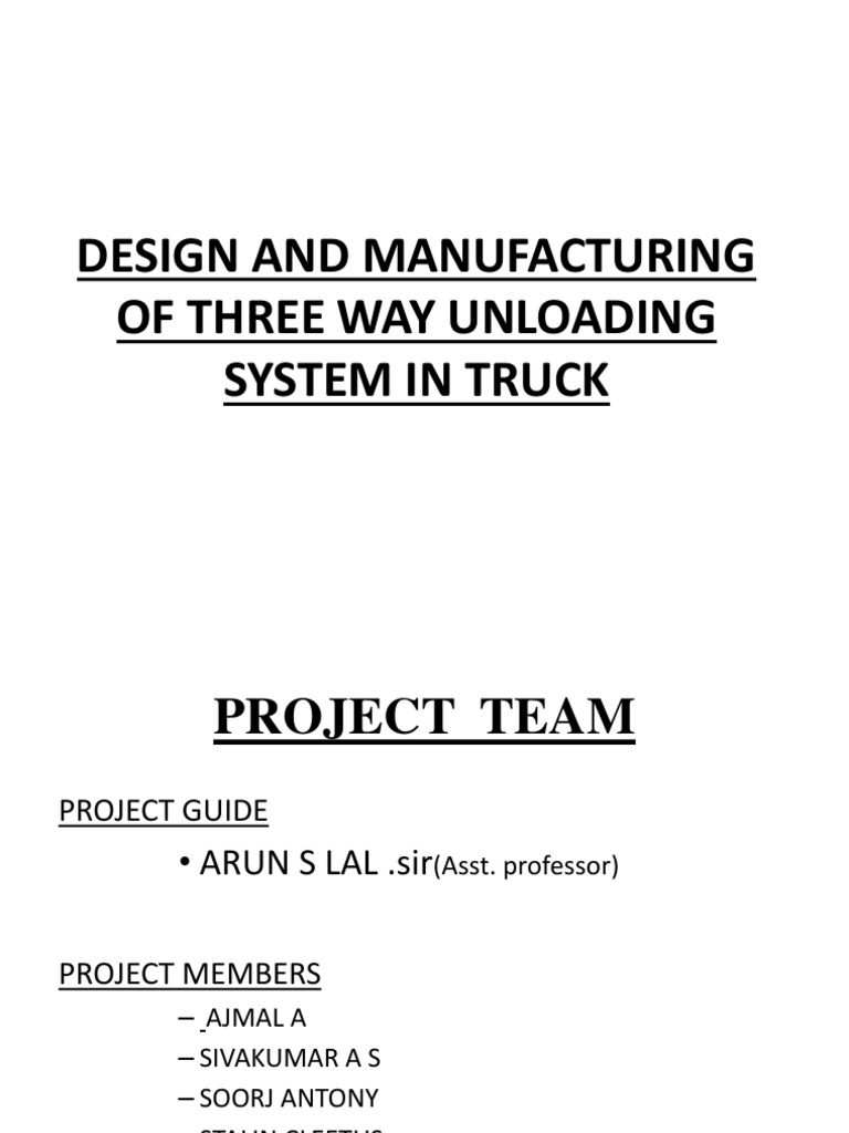 Design and Manufacturing of Three Way Unloading System in Truck | PDF ...