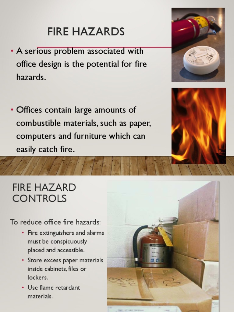 Fire Hazards: A serious problem associated with office design is the ...