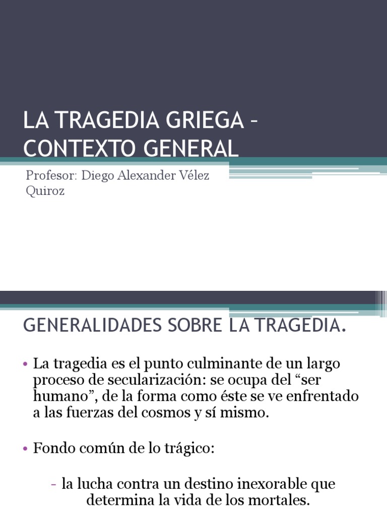 La Tragedia Griega - Contexto General | PDF | Tragedia griega | Esquilo