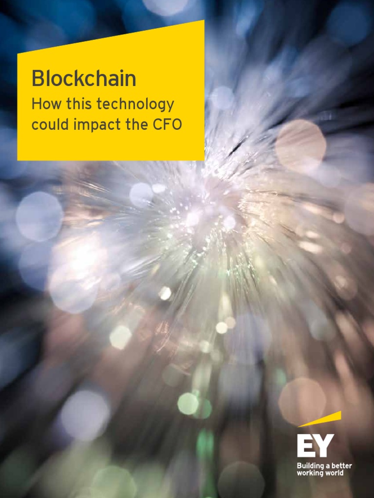 EY Blockchain How This Technology Could Impact The Cfo | PDF | Chief ...