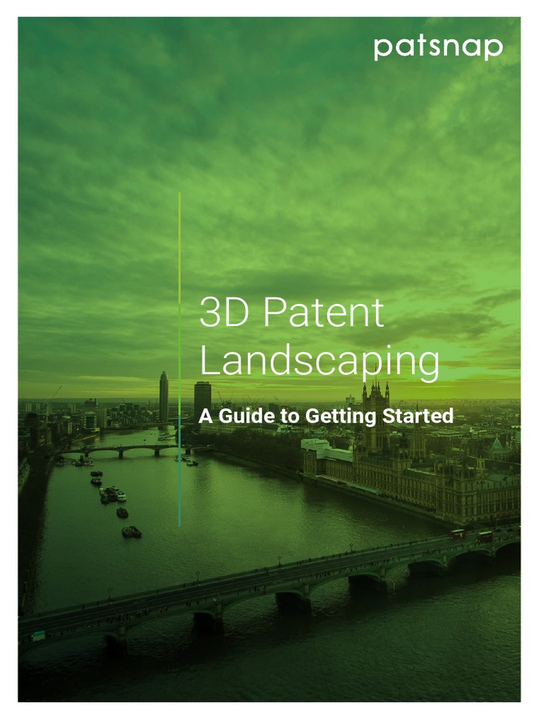 A Guide To Getting Started - 3D Patent Landscaping | PDF | Patent ...
