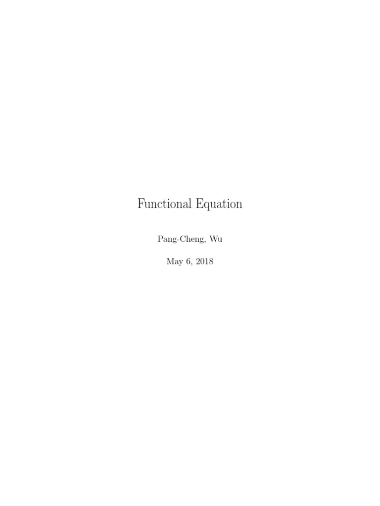 Functional Equation: Pang-Cheng, Wu May 6, 2018 | PDF | Function ...