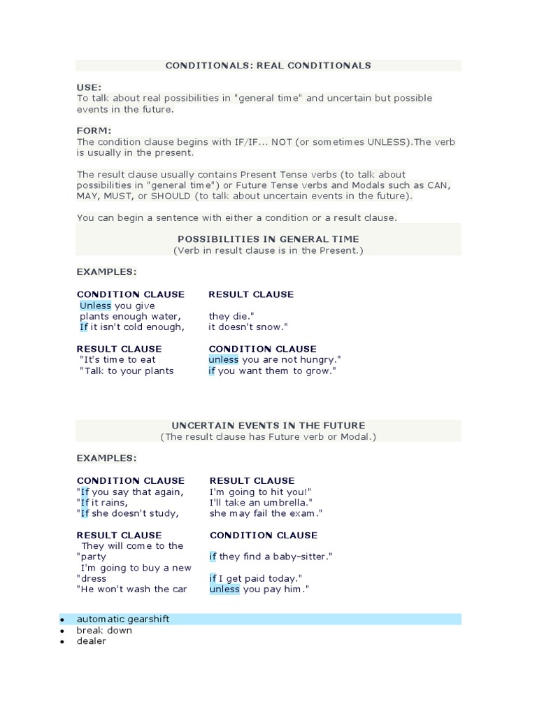 Conditionals: Real Conditionals Use:: Condition Clause Result Clause ...