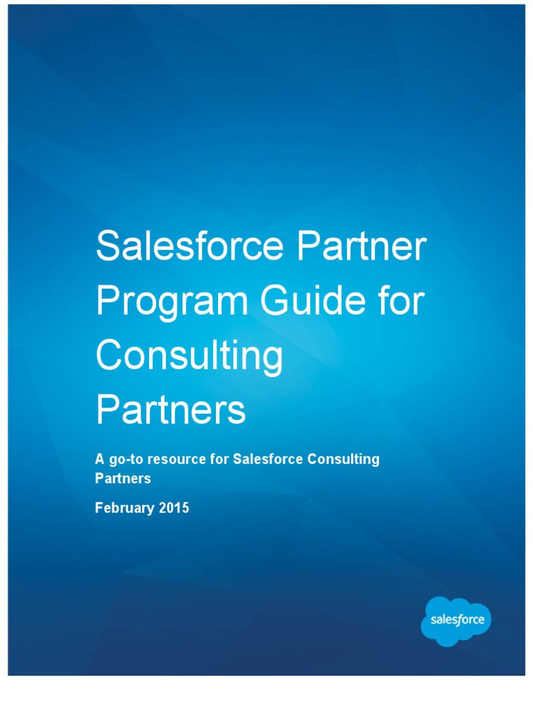 Guiding Salesforce Consulting Partners to Success: An Overview of the Salesforce Partner Program ...