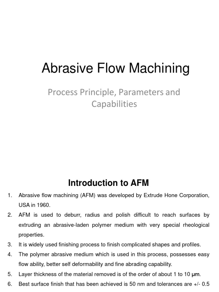 Abrasive Flow Machining: Process Principle, Parameters and Capabilities ...