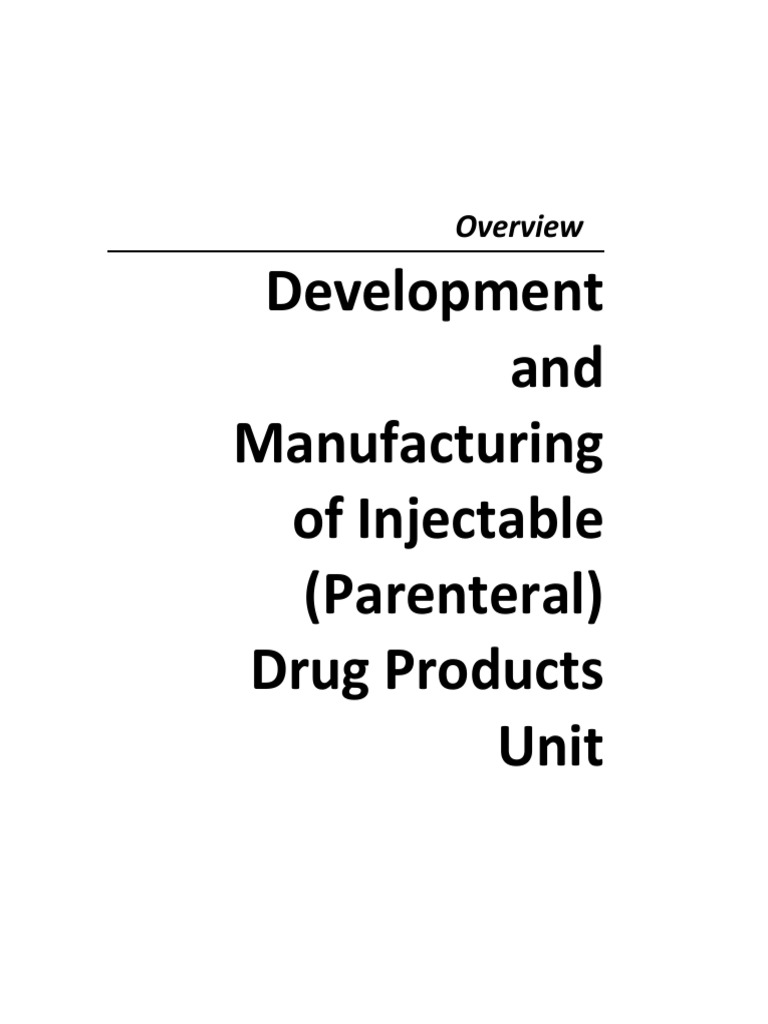 Development and Manufacturing of Injectable (Parenteral) Drug Products ...