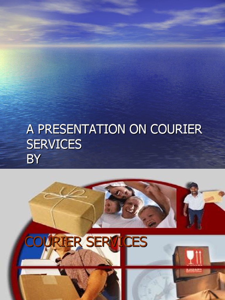 A Presentation On Courier Services | PDF | Courier | Cargo