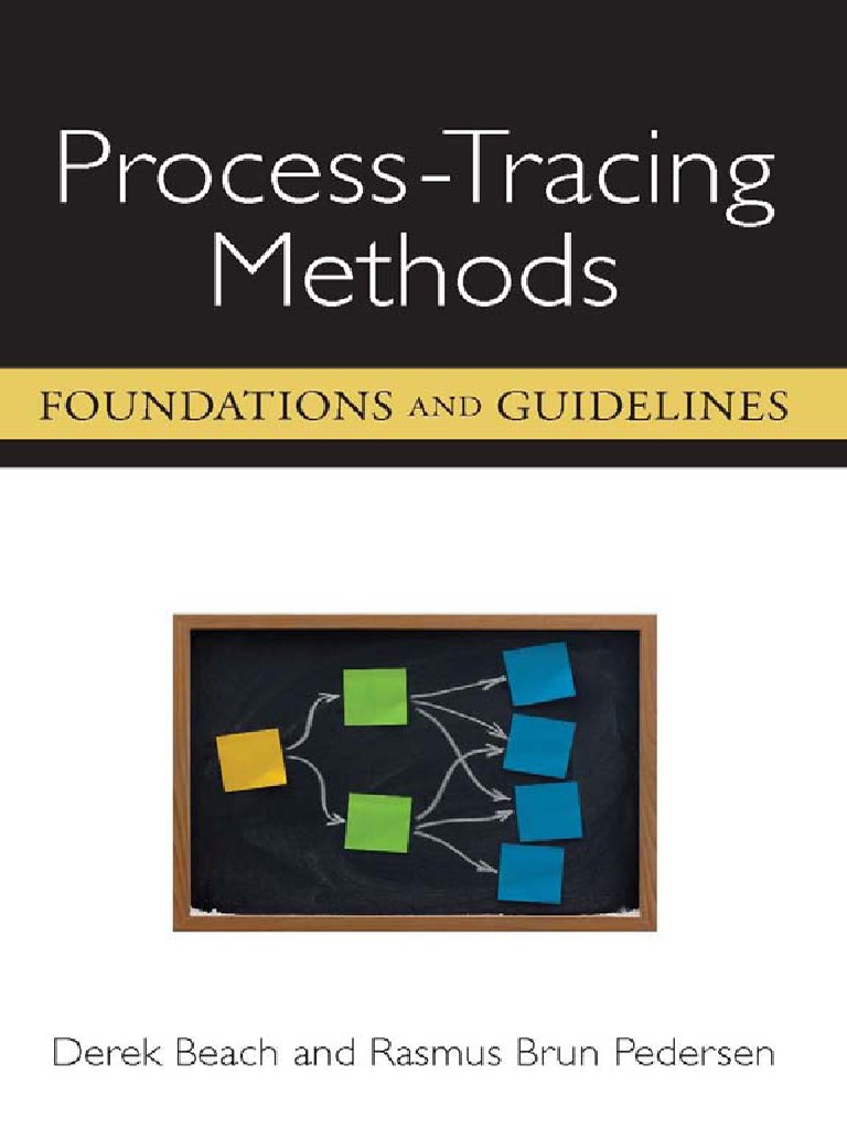 2013 Process-Tracing Methods - Foundations and Guidelines.pdf ...