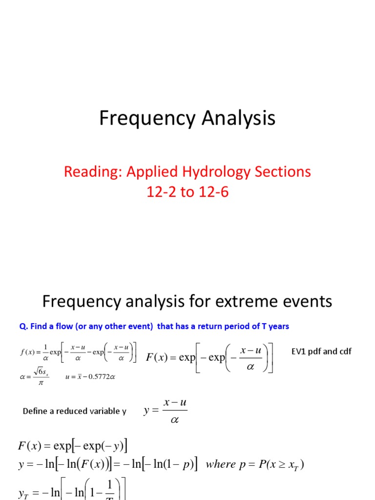 Frequency Analysis: Reading: Applied Hydrology Sections 12-2 To 12-6 ...