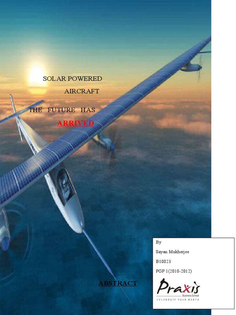 Arrived: Solar Powered Aircraft The Future Has | PDF | Nature | Vehicles