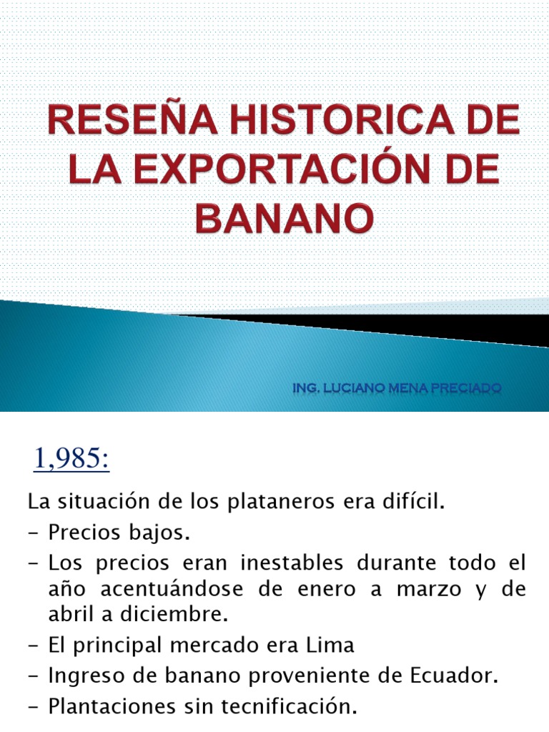 Reseña Historica Del Banano en Tumbes, Situacion Actual Del Banano Dca ...
