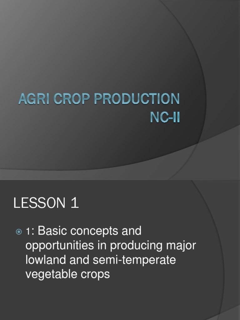 Agri Crop Production Nc-II - pptxgr12 | PDF | Vegetables | Foods