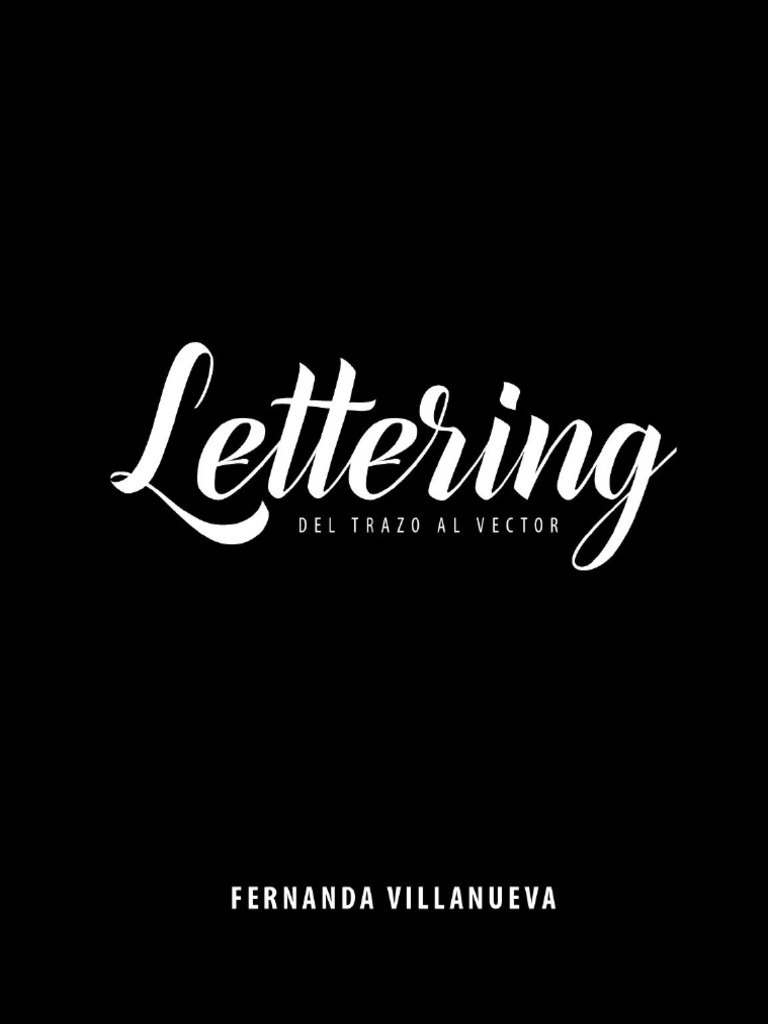 Villanueva, Fernanda - Lettering - Del Trazo Al Vector | PDF