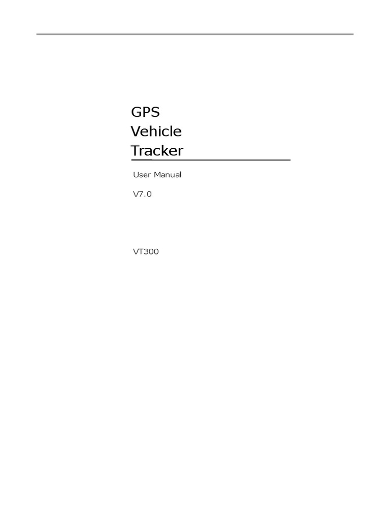 GPS Vehicle Tracker. User Manual V7.0 VT300 | PDF | General Packet ...