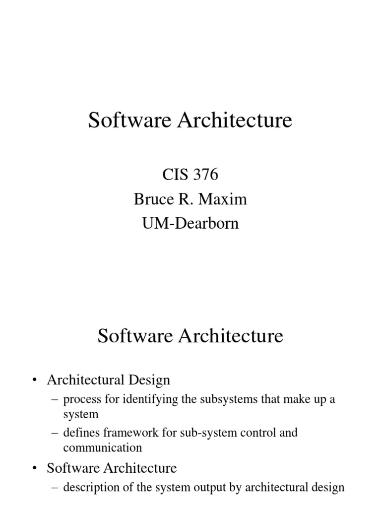 Software Architecture: CIS 376 Bruce R. Maxim UM-Dearborn | PDF ...