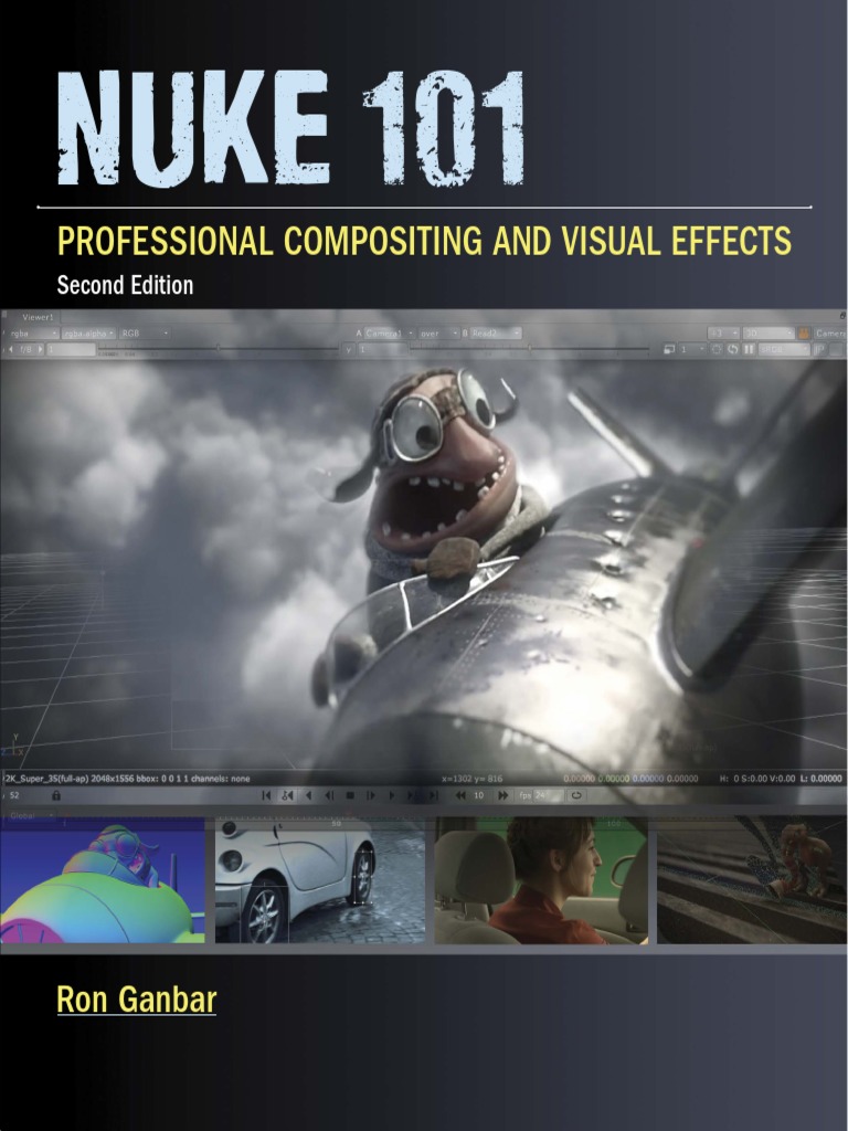NUKE 101: Professional Compositing and Visual Effects | PDF | Computer ...
