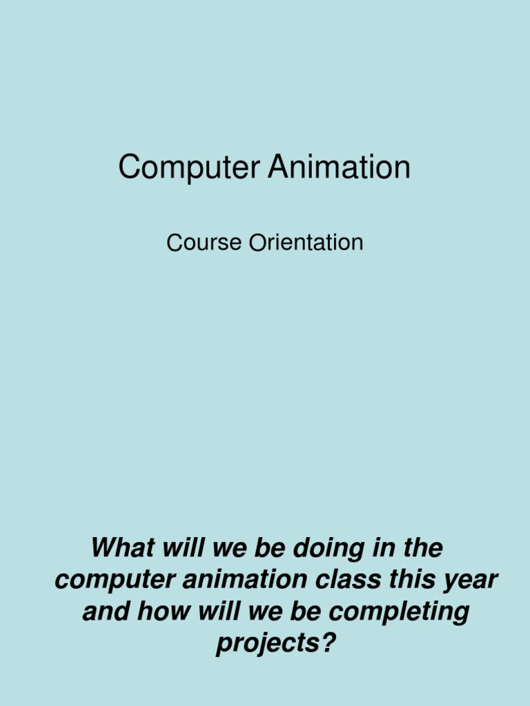 Computer Animation: Course Orientation | PDF | Computer Animation | 3 D ...