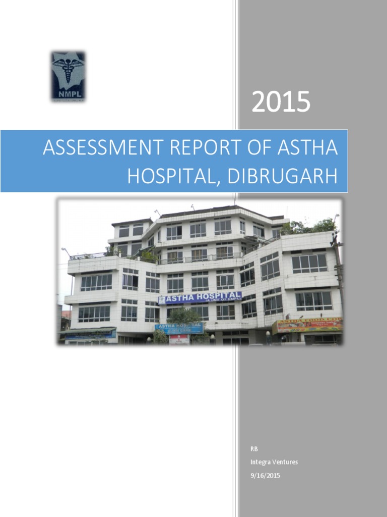 Assessment Report Of Astha Hospital, Dibrugarh: RB Integra Ventures 9 ...