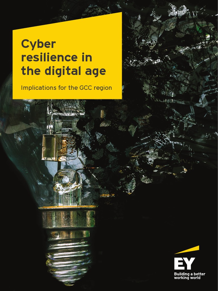 Ey Cyber Resilience Inthe Digital Age Implications For The GCC Region ...