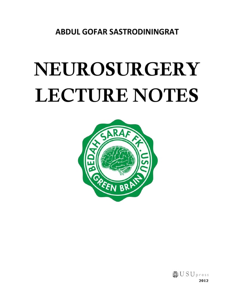 Neurosurgery Lecture Notes: Abdul Gofar Sastrodiningrat | PDF | Spinal ...