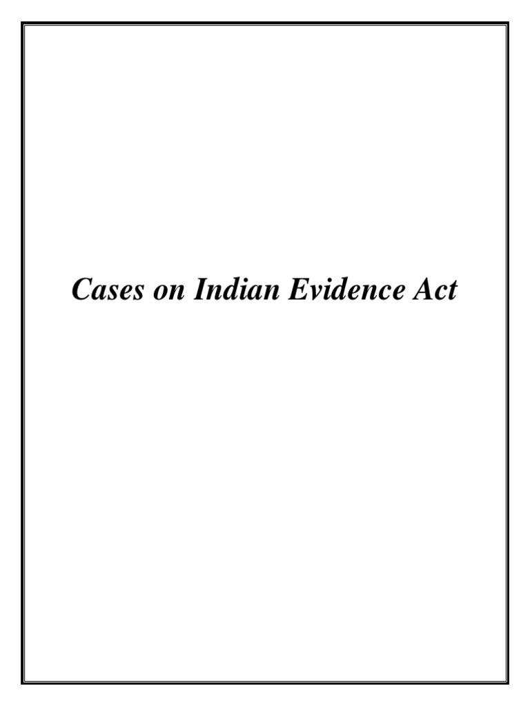 Cases On Indian Evidence Act | PDF | Confession (Law) | Legal Procedure