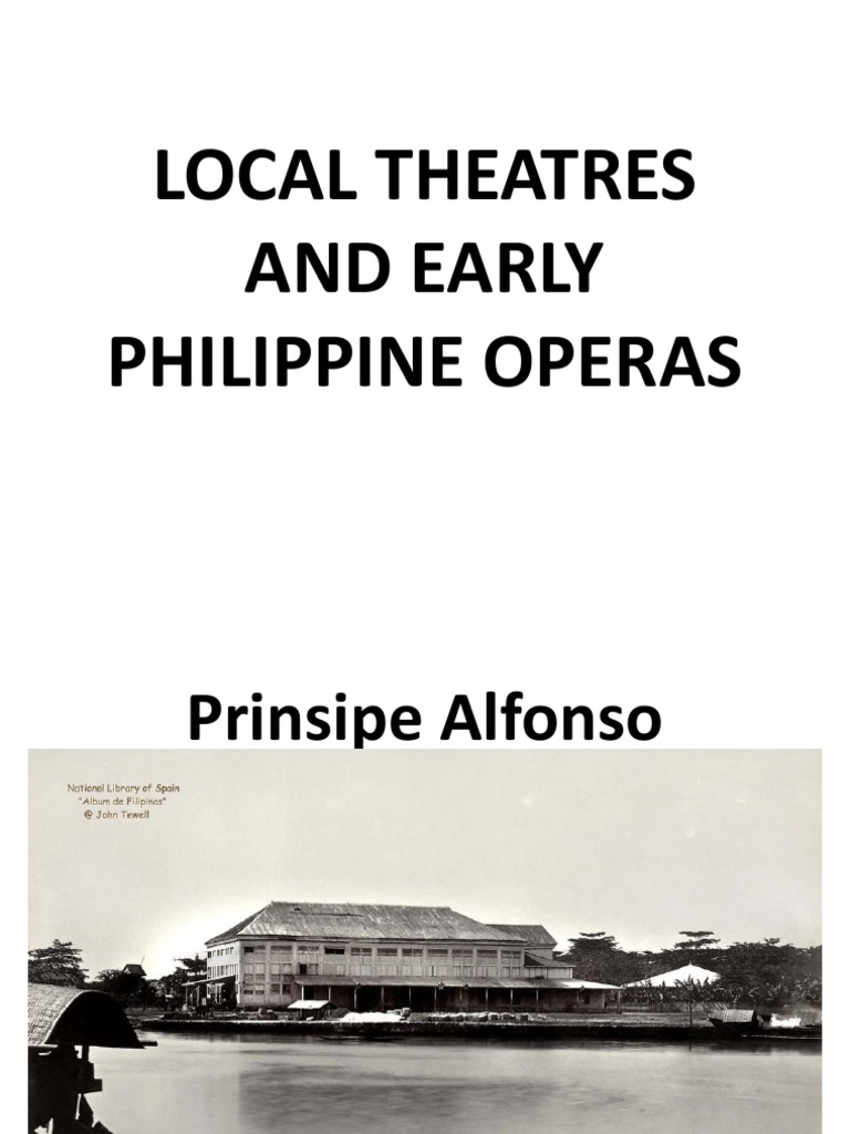 Local Theatres and Early Philippine Operas | PDF | Opera | Philippines
