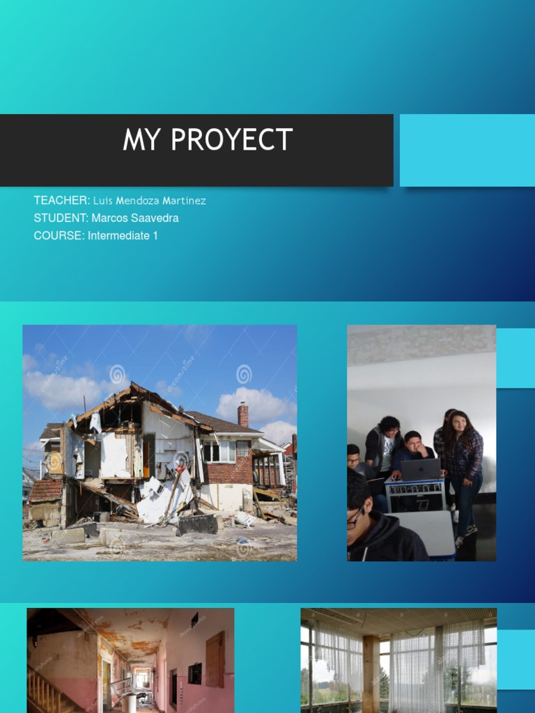 My Proyect: TEACHER: Luis Mendoza Martinez STUDENT: Marcos Saavedra COURSE: Intermediate 1 | PDF