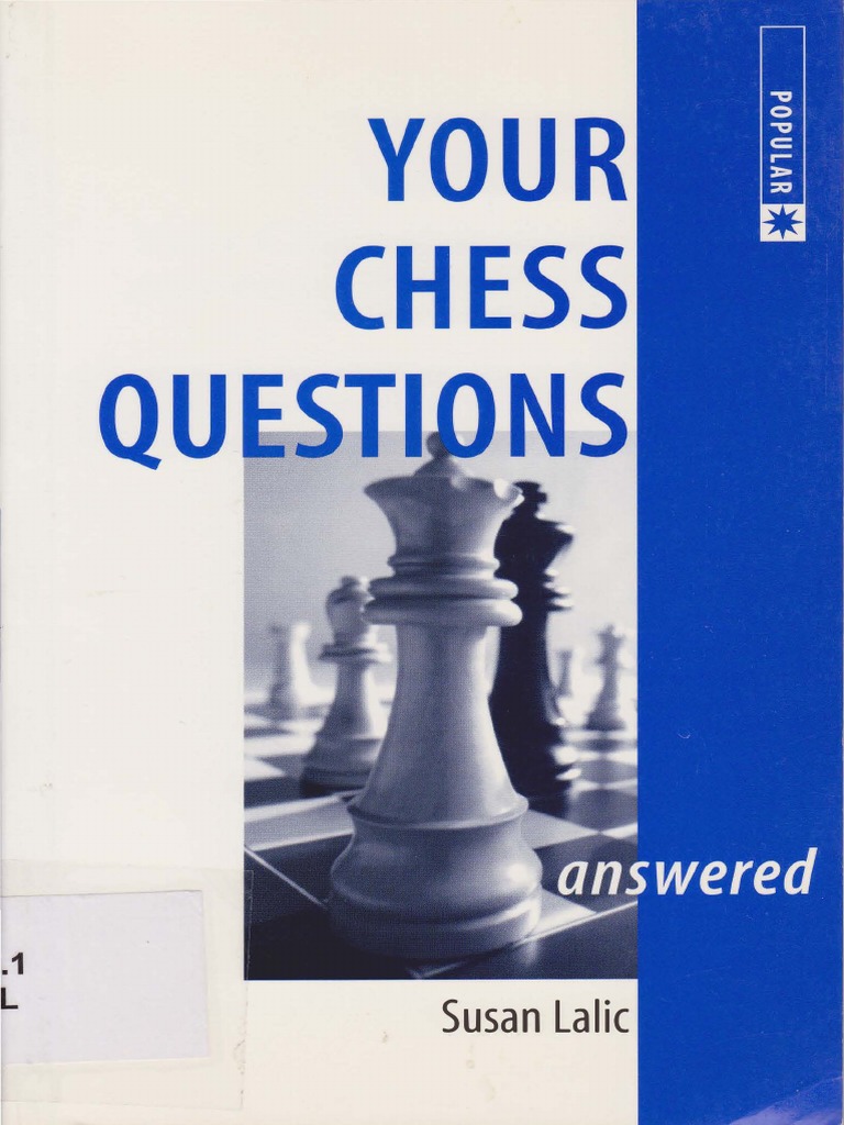 Your Chess Questions Answered PDF | PDF | Game Rules | Board Games