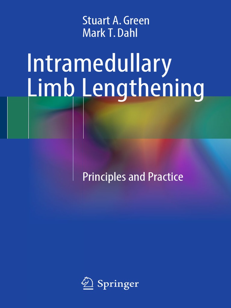 Green Stuart A Dahl Mark T Intramedullary Limb Lengthening P PDF | PDF