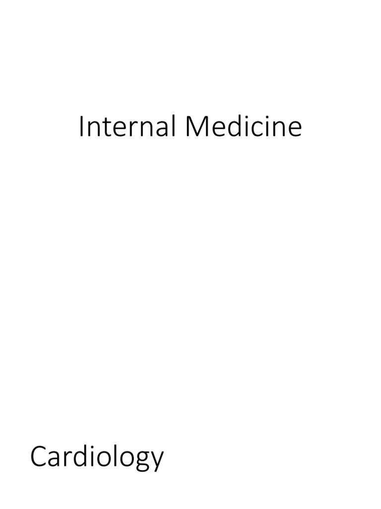 Internal Medicine Notes | PDF | Heart Failure | Angiology