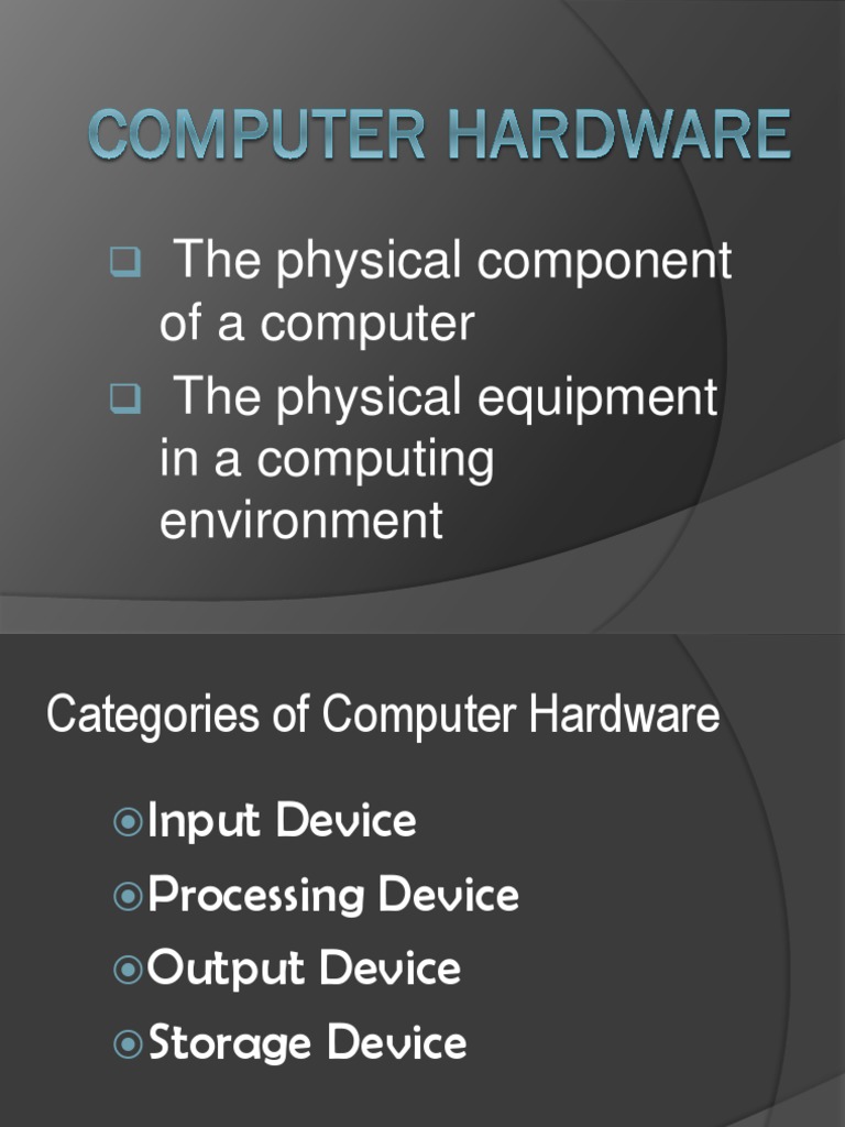 The Physical Component of A Computer The Physical Equipment in A ...
