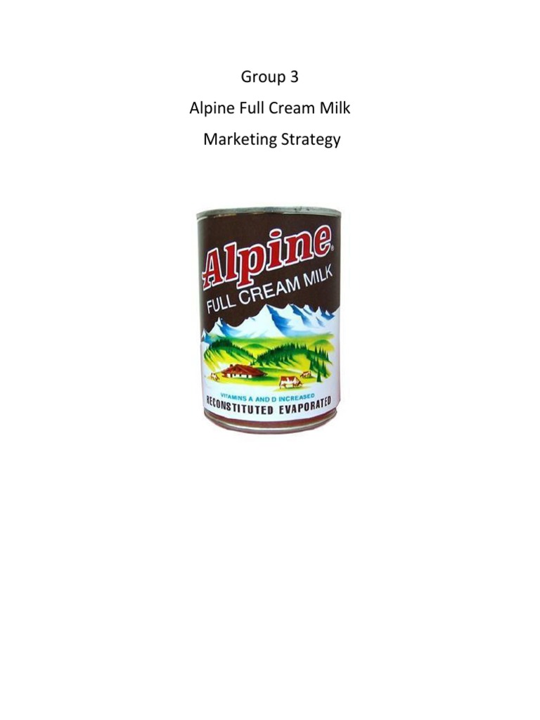 Group 3 Alpine Full Cream Milk Marketing Strategy | PDF | Retail | Milk