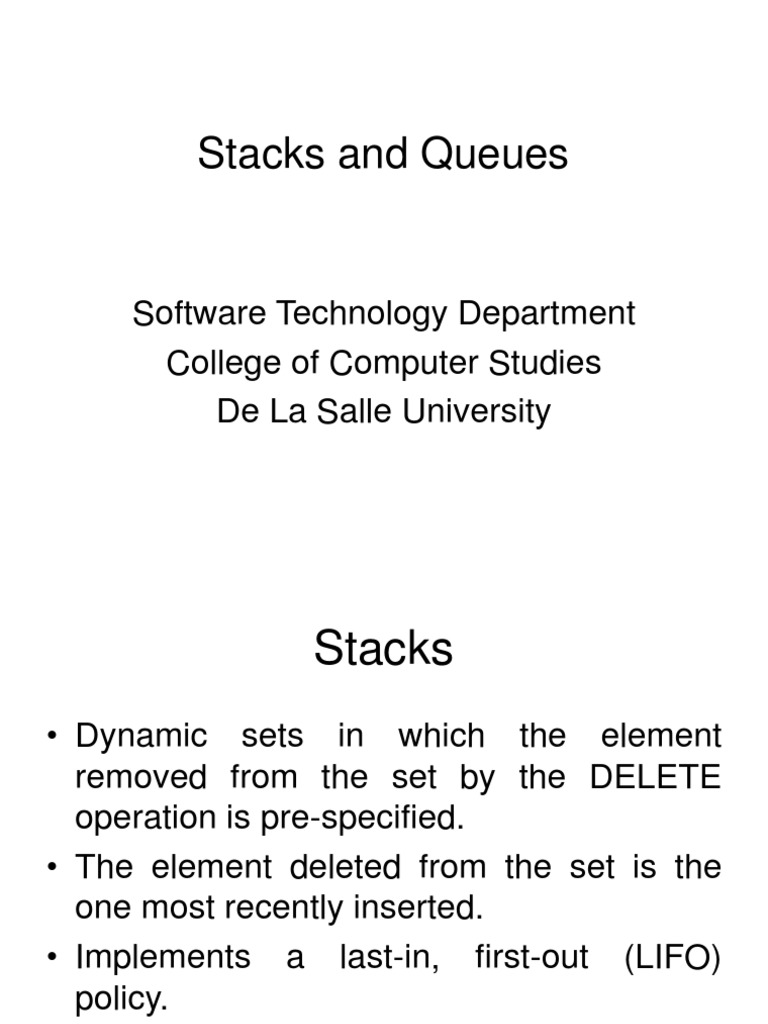 Stacks and Queues: Software Technology Department College of Computer Studies de La Salle ...