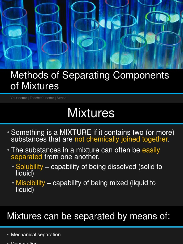 Methods of Separating Components of Mixtures | PDF | Distillation ...