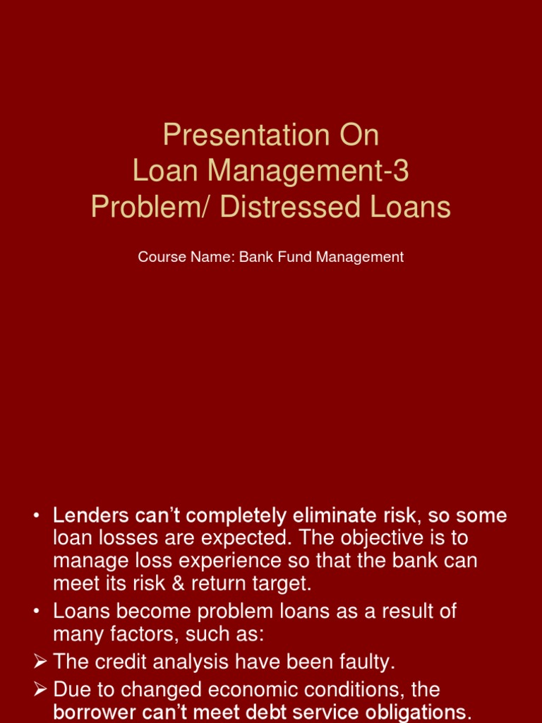 Presentation On Loan Management-3 Problem/ Distressed Loans: Course ...