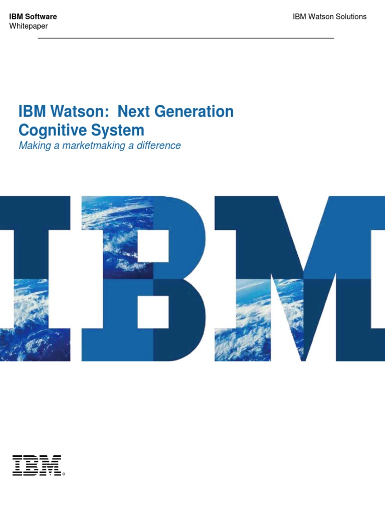 IBM Watson: Next Generation Cognitive System: Making A Marketmaking A ...