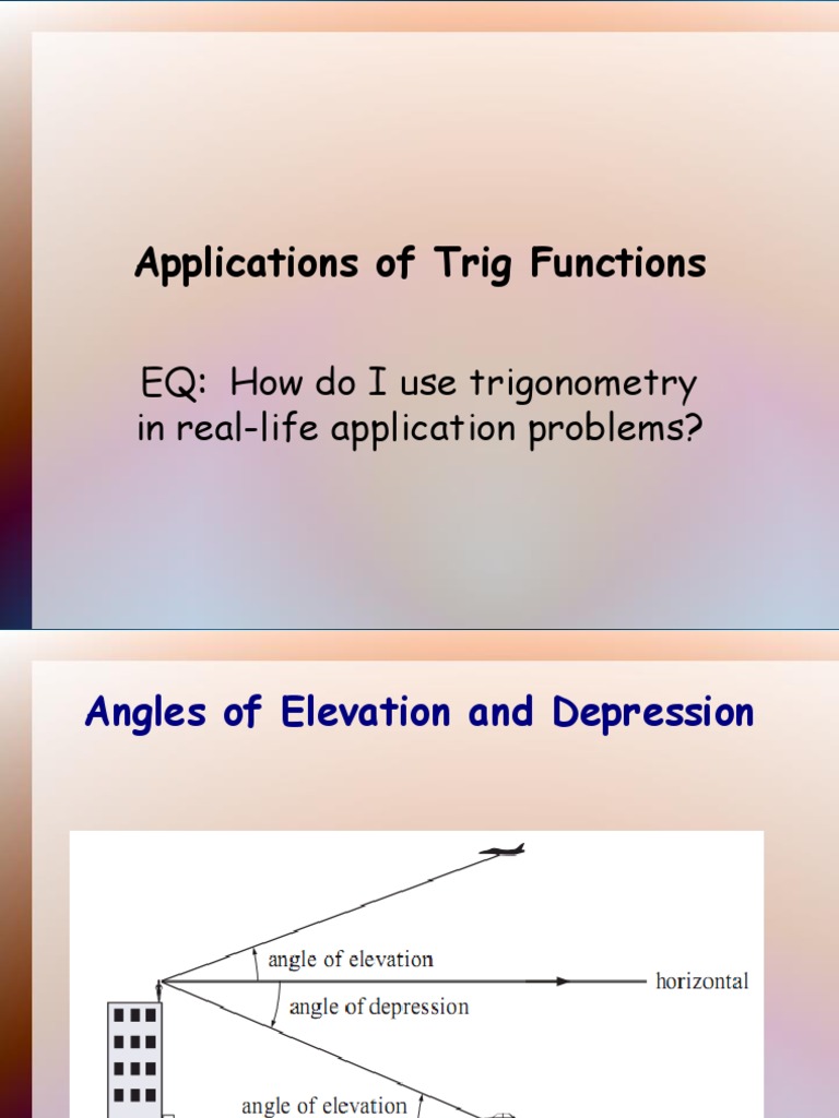 Applications of Trig Functions: EQ: How Do I Use Trigonometry in Real ...