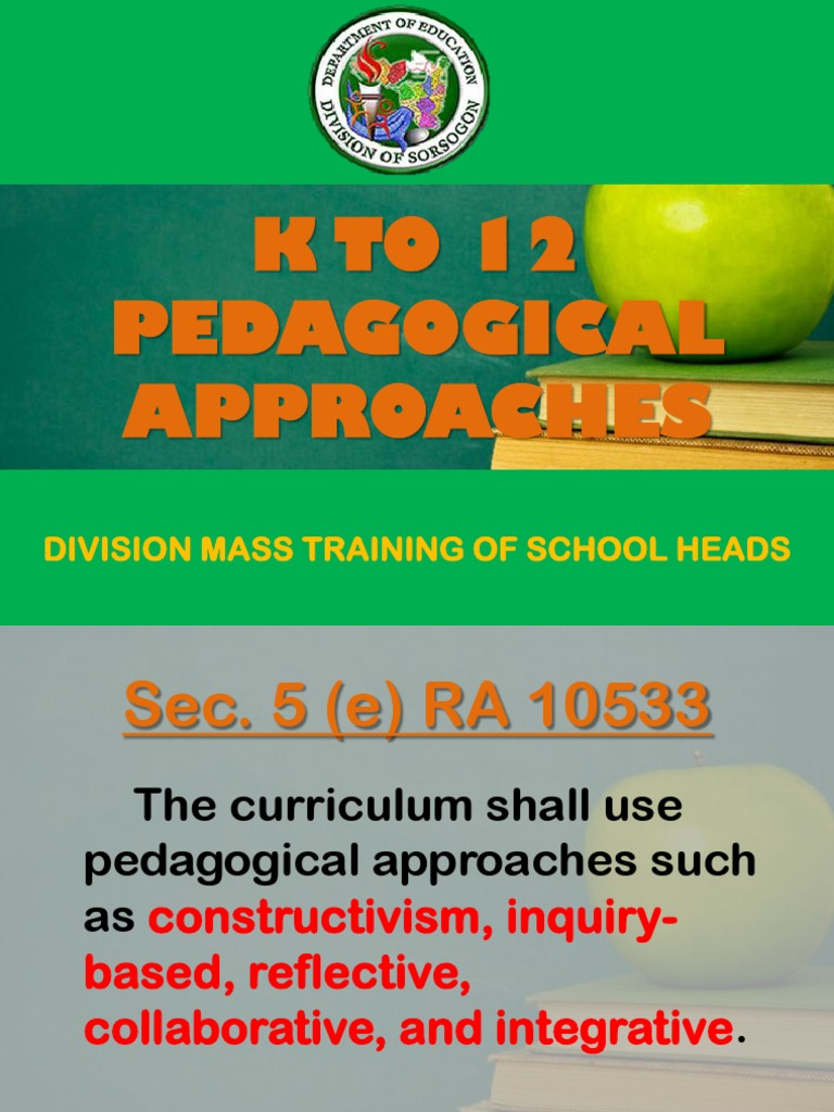 K To 12 Pedagogical Approaches | PDF | Constructivism (Philosophy Of ...