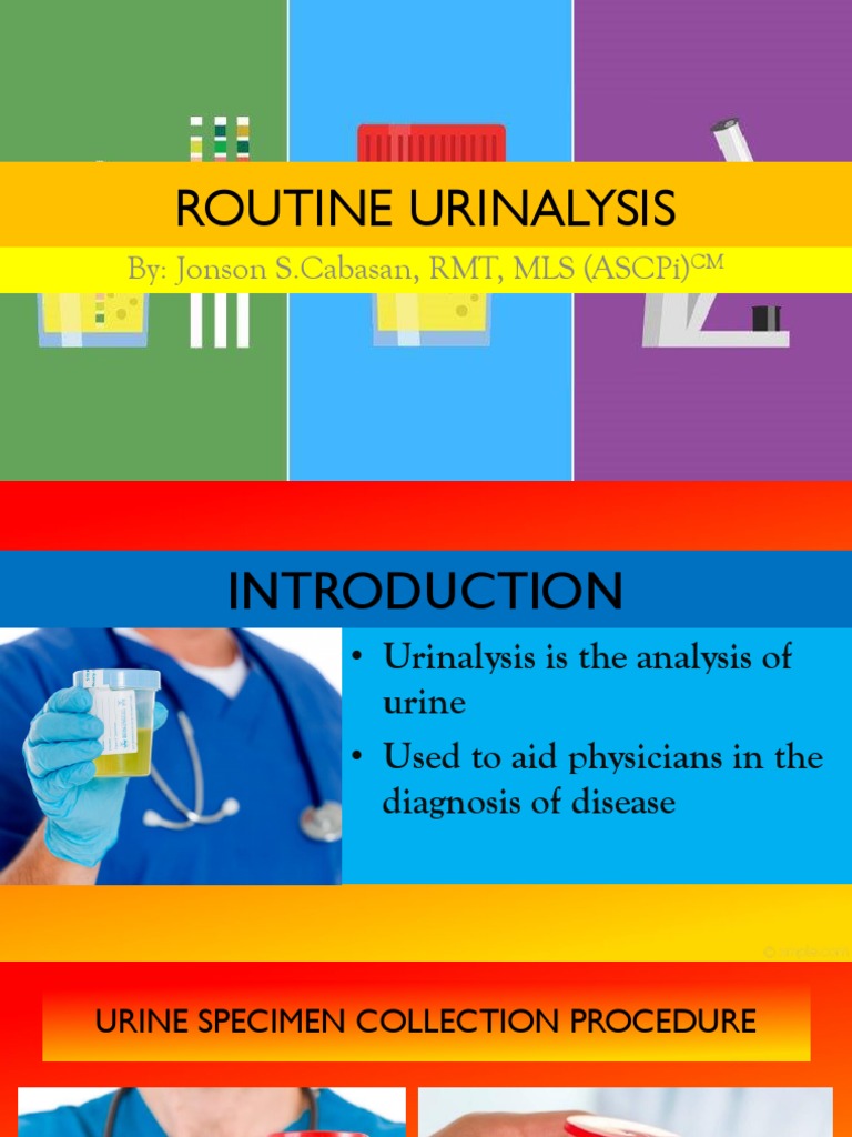 Routine Urinalysis: By: Jonson S.Cabasan, RMT, Mls (Ascpi) | PDF