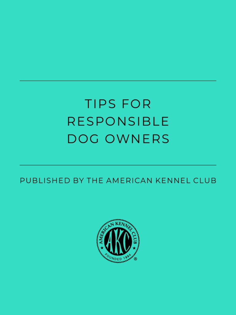 Responsible Dog Owners | PDF | American Kennel Club | Animals And Humans