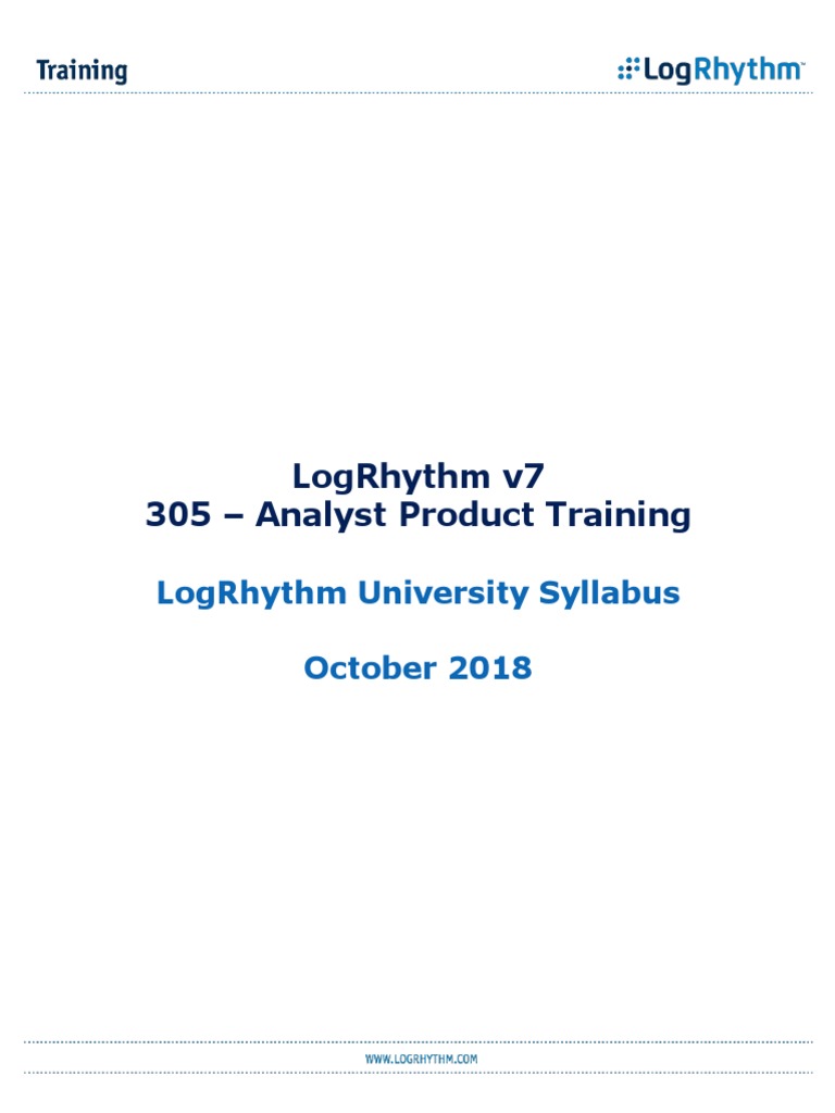Logrhythm 305 Analyst Product Training Syllabus | PDF | Intelligence ...