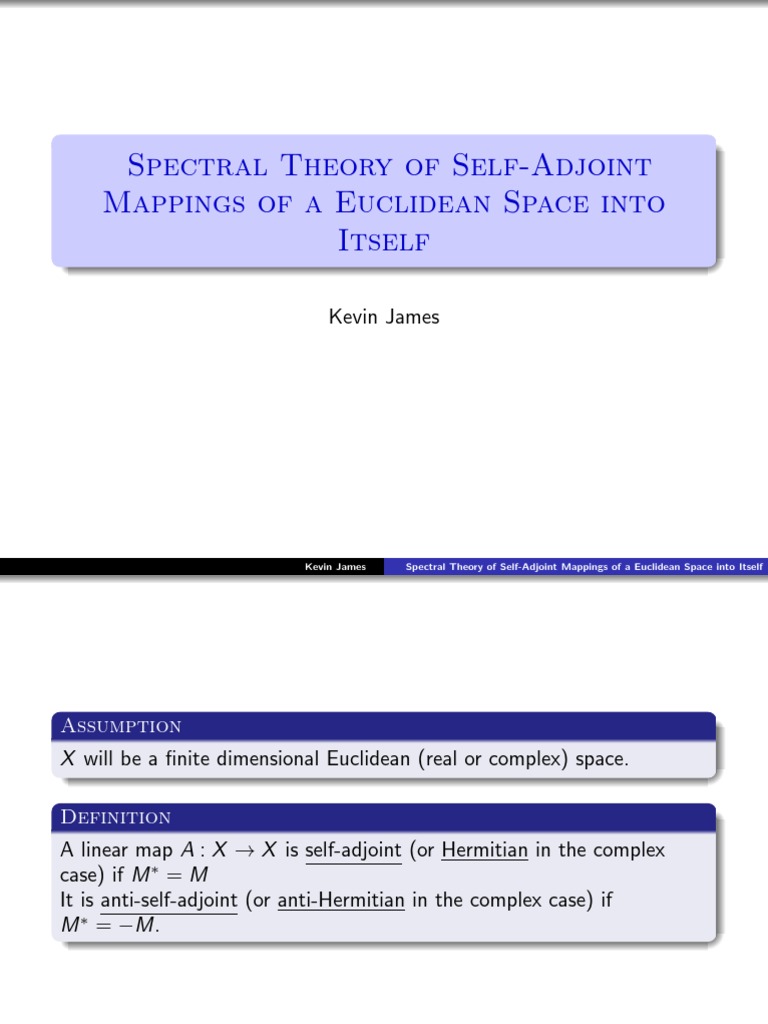 Spectral Theory of Self-Adjoint Operators: Exploring the Eigenvalues and Eigenvectors of Linear ...