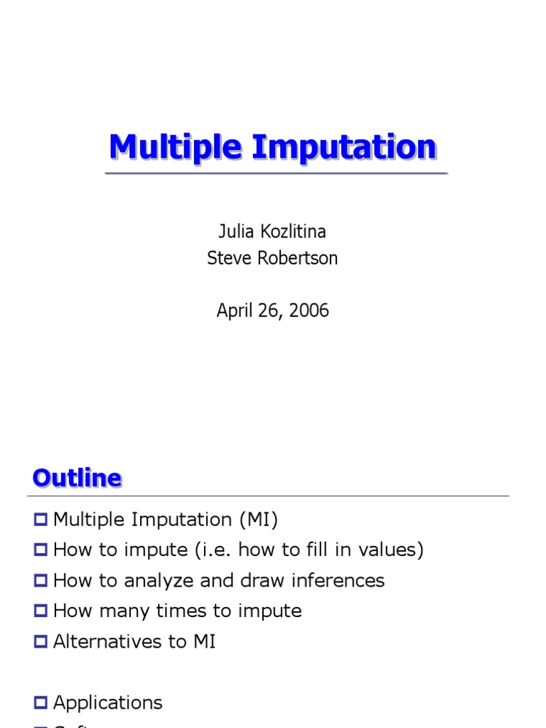 Multiple Imputation: Julia Kozlitina Steve Robertson April 26, 2006 | PDF | Bayesian Inference ...