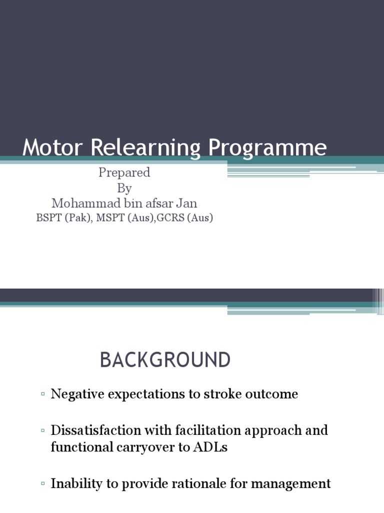 Motor Relearning Programme: Prepared by Mohammad Bin Afsar Jan | PDF | Motor Control | Motivation