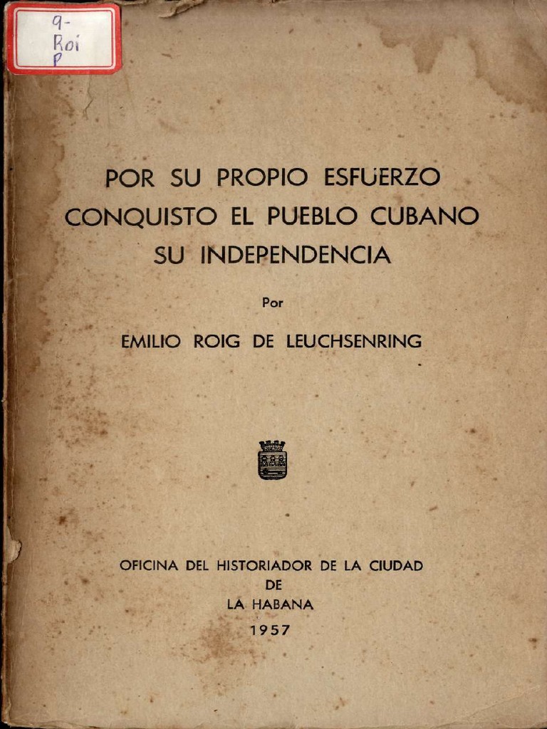 Por Su Propio Esfuerzo Conquisto El Pueblo de Cubano Su Independencia ...