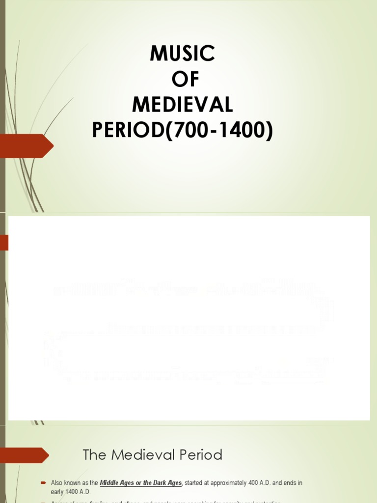 An Overview of Music in the Medieval Period from 700-1400 AD Focusing ...