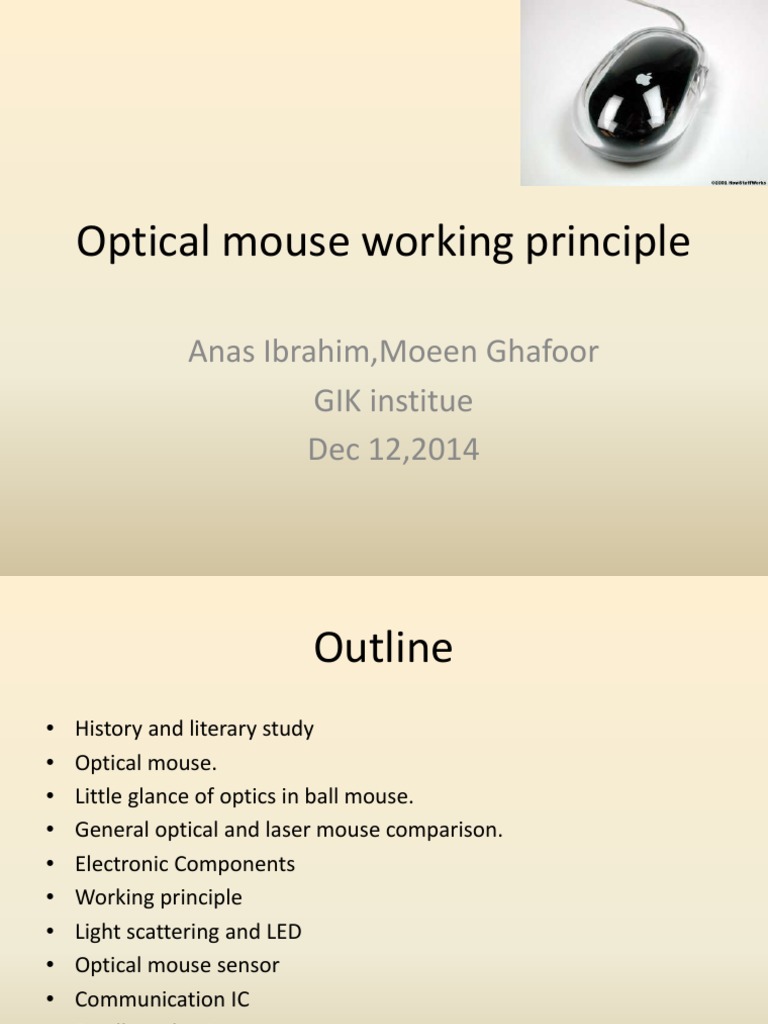 Optical Mouse Working Principle: Anas Ibrahim, Moeen Ghafoor GIK ...