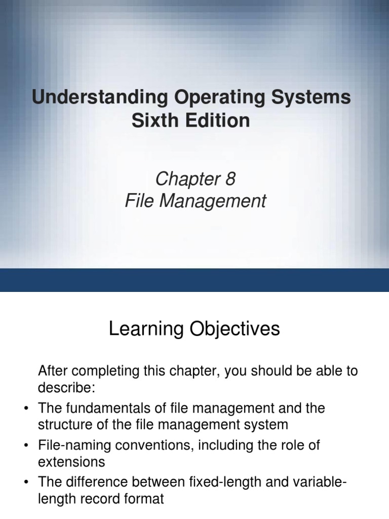 Understanding Operating Systems Sixth Edition: File Management | PDF | Computer File | File System